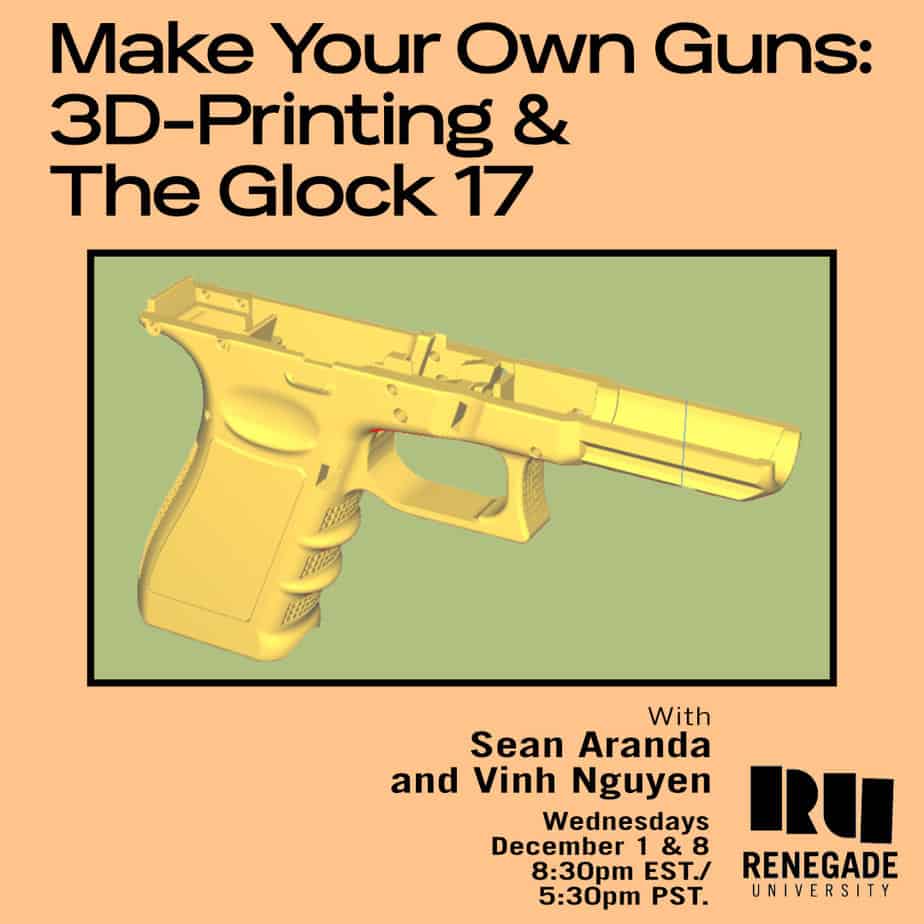 Make Your Own Guns: Glock 17 - Renegade University