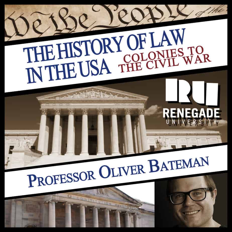 The History of Law in the USA - Colonies to the Civil War - Renegade ...